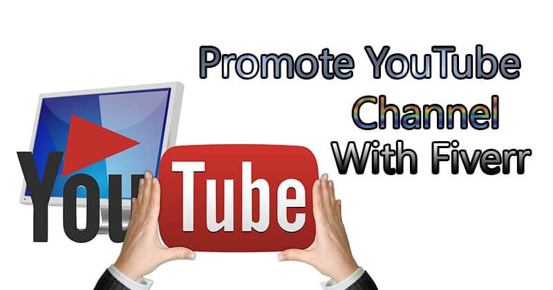 How to Promote YouTube Channel with Fiverr (Exclusive Tips)