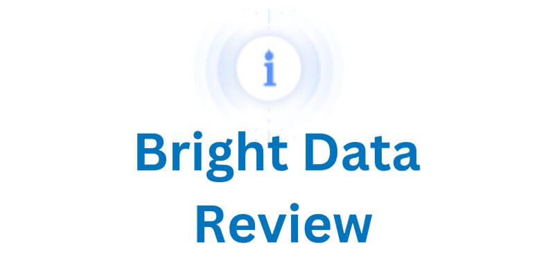 Bright Data Review - Features, Use Cases Pros & Cons